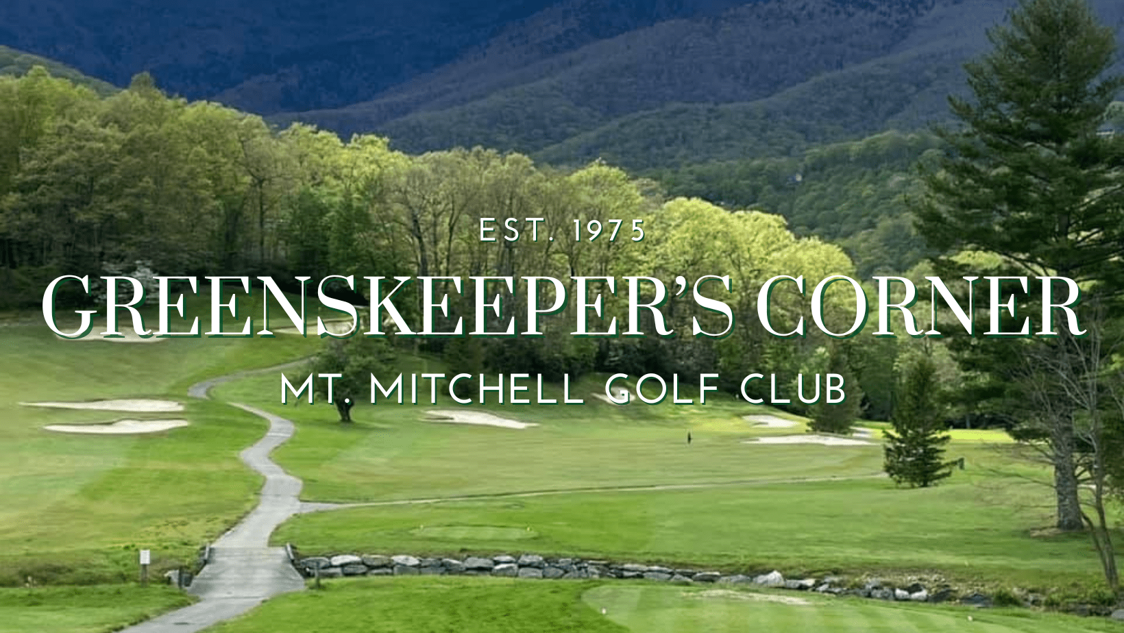 Greenskeeper's Corner - Mt. Mitchell Golf Course